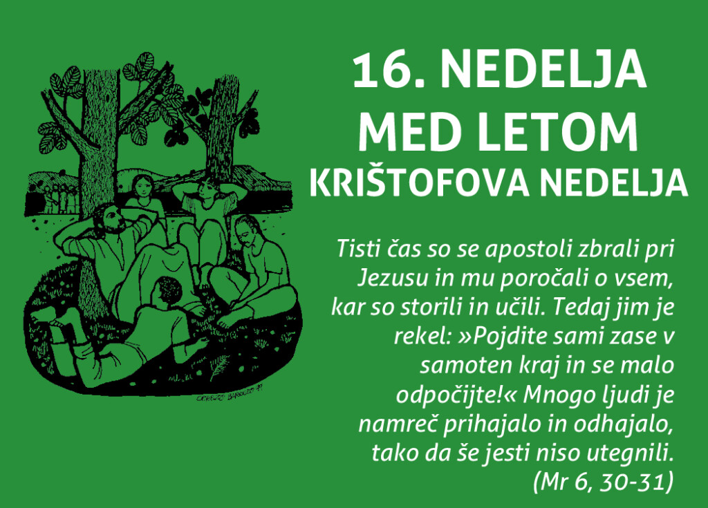 16. NEDELJA MED LETOM ali KRIŠTOFOVA NEDELJA – Župnija Dravlje